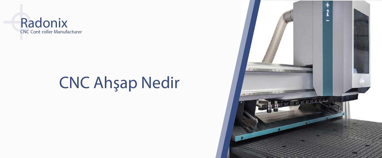 CNC Ahşap Nedir